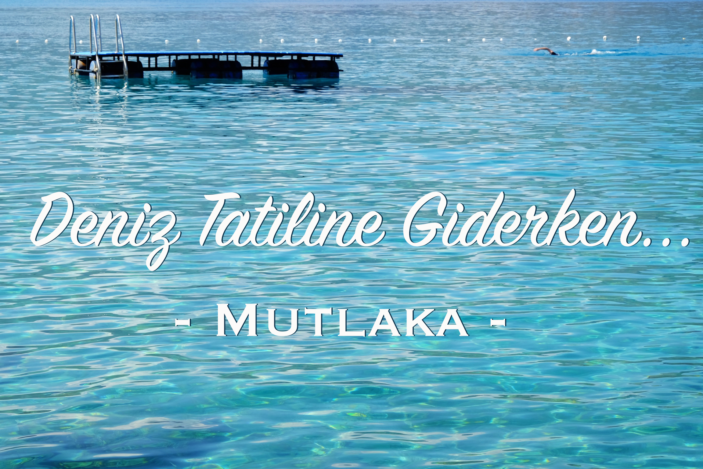 Deniz tatiline giderken / Mutlaka! – Gezi Giz'i